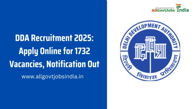 DDA Recruitment 2025: Apply Online for 1732 Vacancies, Notification Out