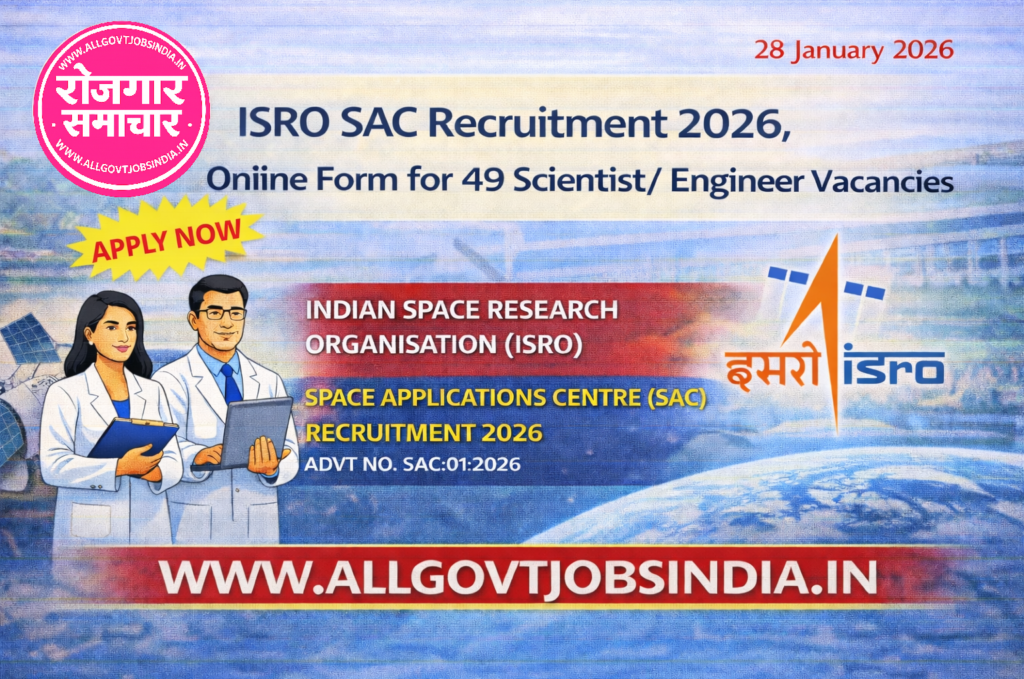 ISRO SAC Recruitment 2026: Apply Online for 49 Scientist Engineer Posts