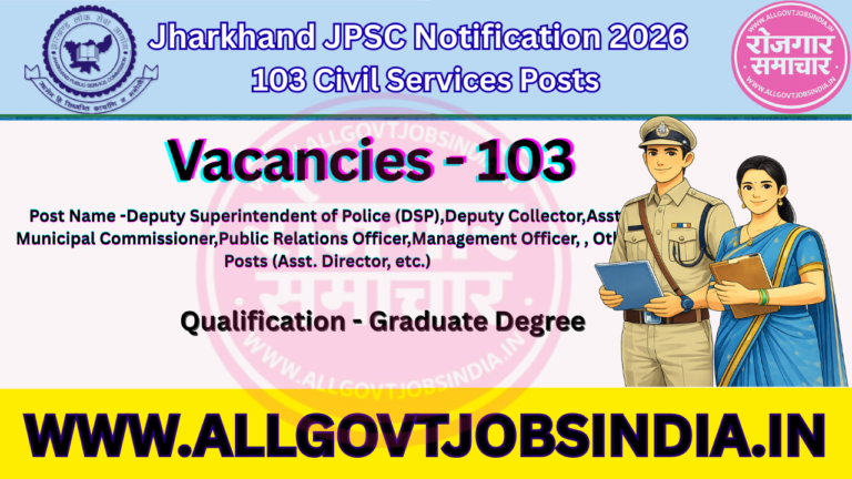 Jharkhand JPSC Notification 2026 Apply Online for 103 Civil Services Posts