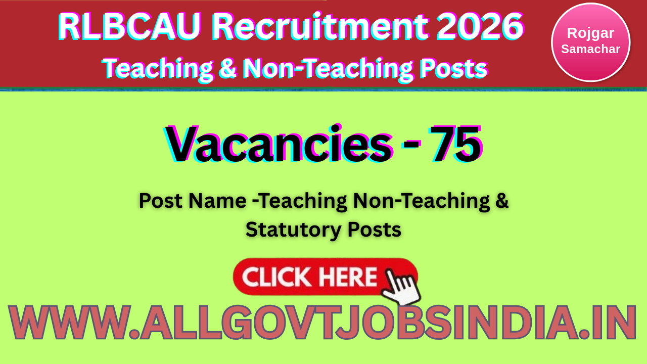 RLBCAU Recruitment 2026 Apply Online for 75 Teaching & Non-Teaching Posts